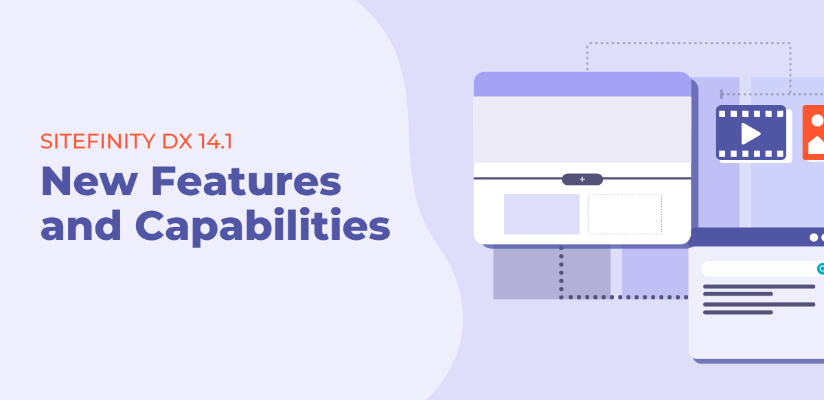 Sitefinity DX 14.1: New Features and Capabilities