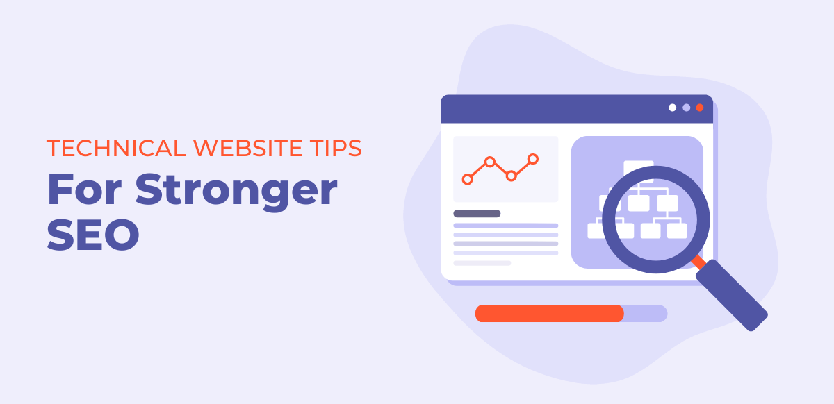Technical Website Tips for Stronger SEO Technical Website Tips for Stronger SEO